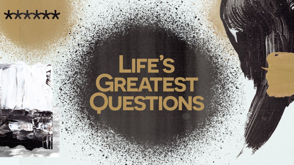 Life’s Greatest Questions… Purpose and Meaning – City Life Starter